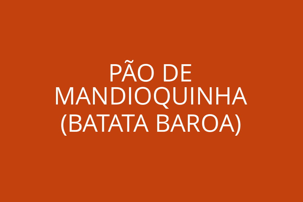 Receita de Pão de Mandioquinha (Batata Baroa) - Click Receita